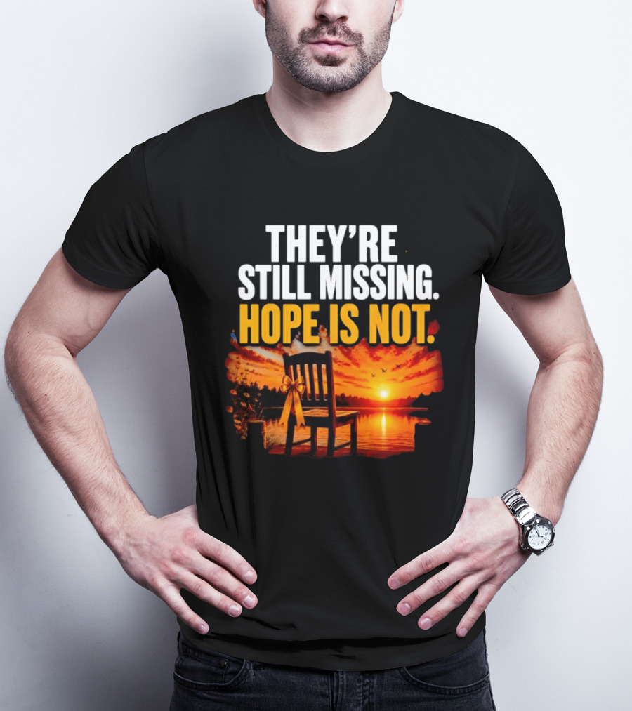 They're Still Missing Hope Is Not Sunset Chair With Ribbon T-Shirt
