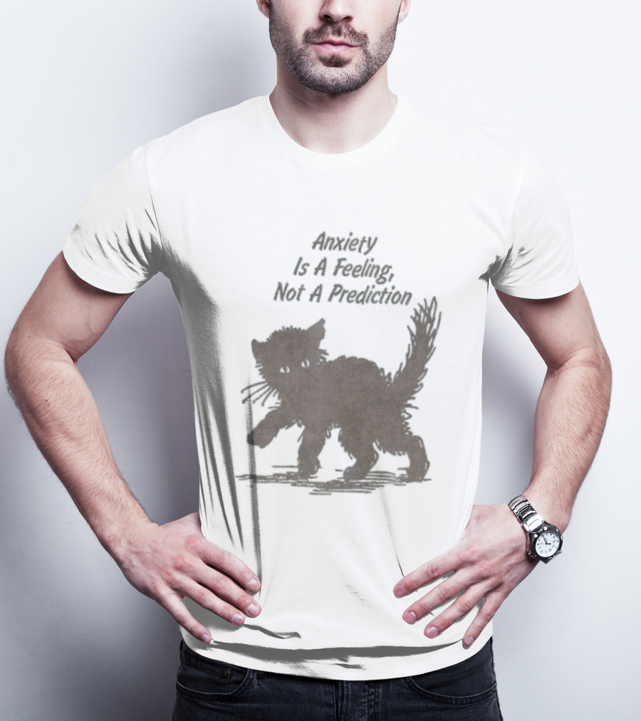 Anxiety Is A Feeling Not A Prediction Black Cat T-Shirt