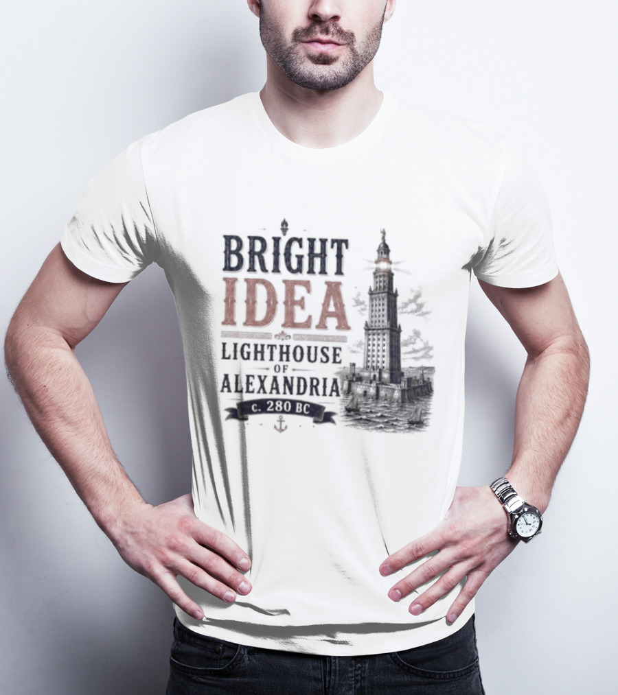 Bright Idea Lighthouse Of Alexandria 280 BC T-Shirt