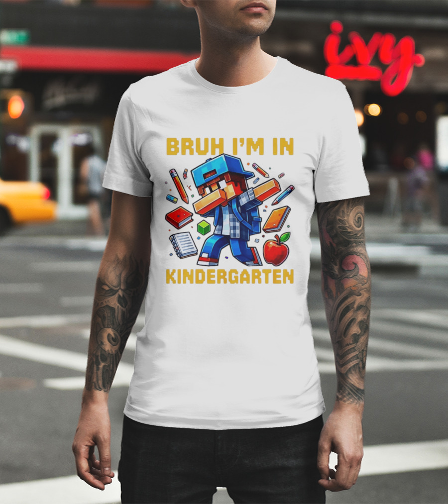 Bruh I'm In Kindergarten Pixel Gamer With School Supplies And Apple T-Shirt