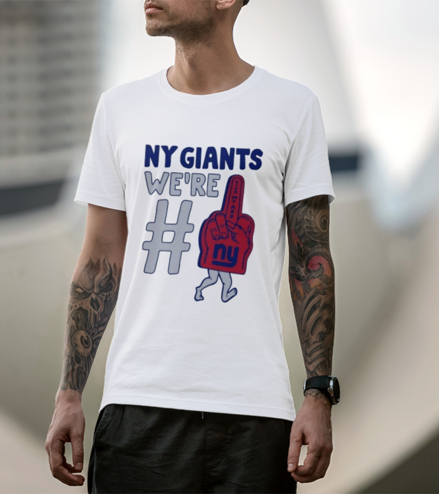 NY Giants We're # Kiss My Ass Foam Finger T-Shirt