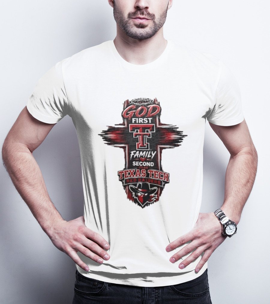 God First Family Second Texas Tech Red Raiders Cross 2026 T-Shirt