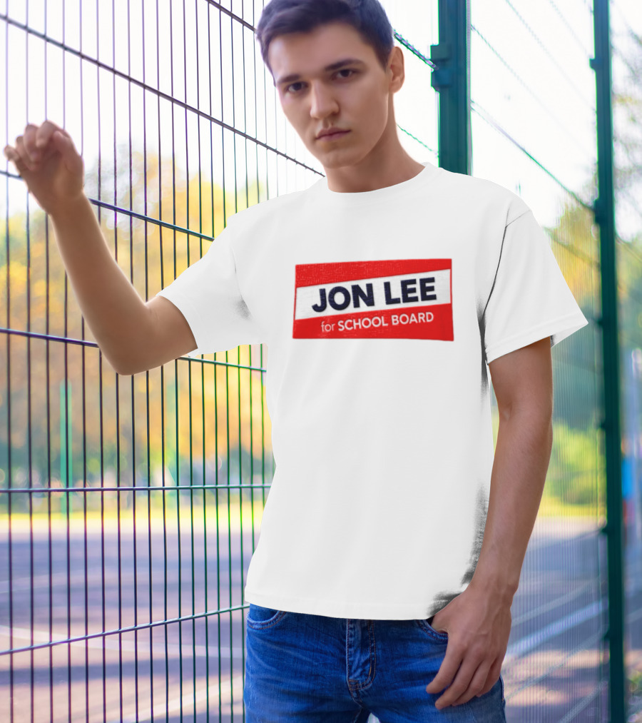 JON LEE For SCHOOL BOARD Red And White Campaign T-Shirt