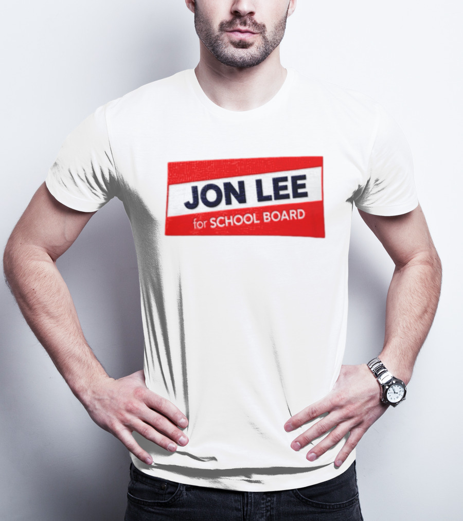 JON LEE For SCHOOL BOARD Red And White Campaign T-Shirt