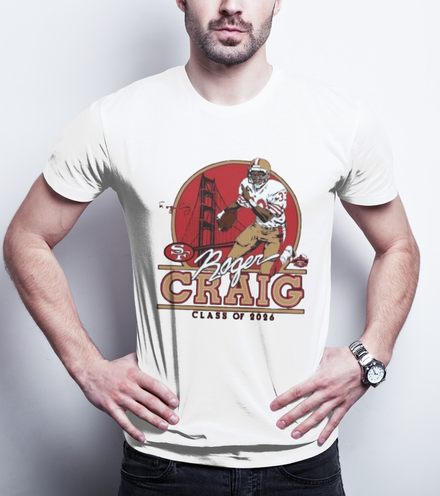 Roger Craig 49ers Hall Of Fame Class Of 2026 T-Shirt