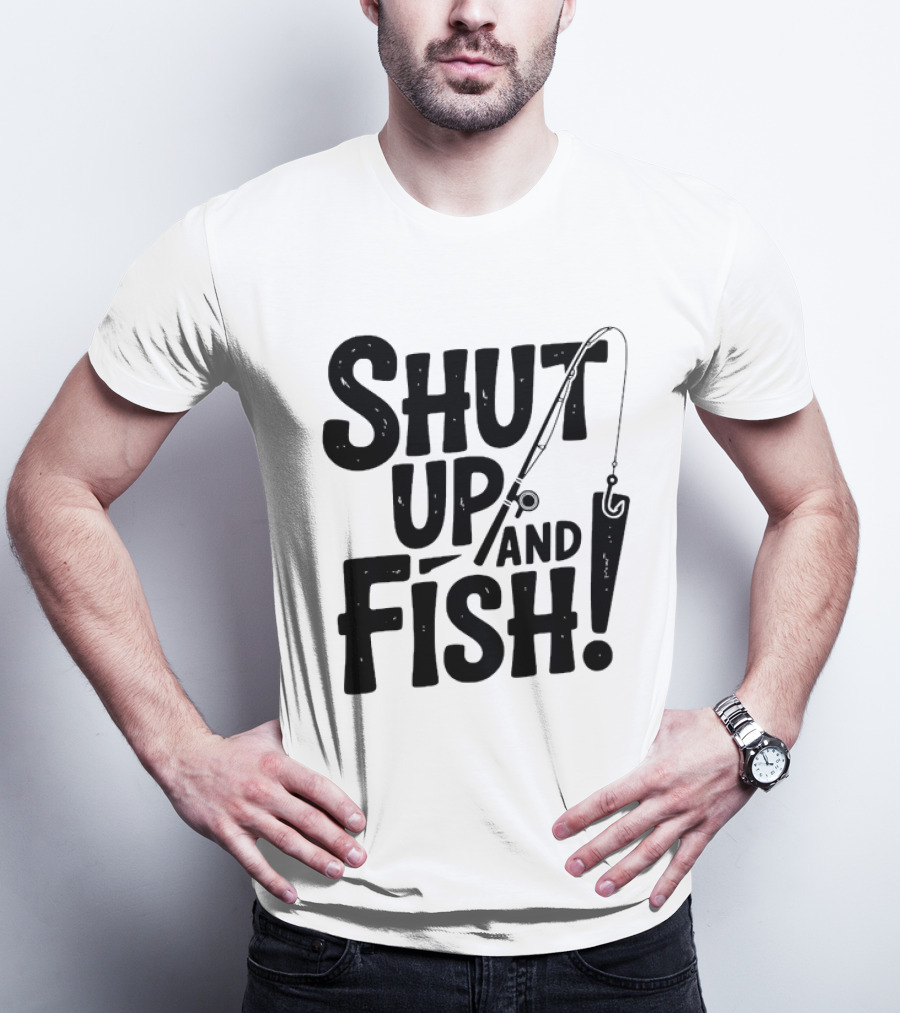 Shut Up And Fish Angler Fishing Hook Rod T-Shirt
