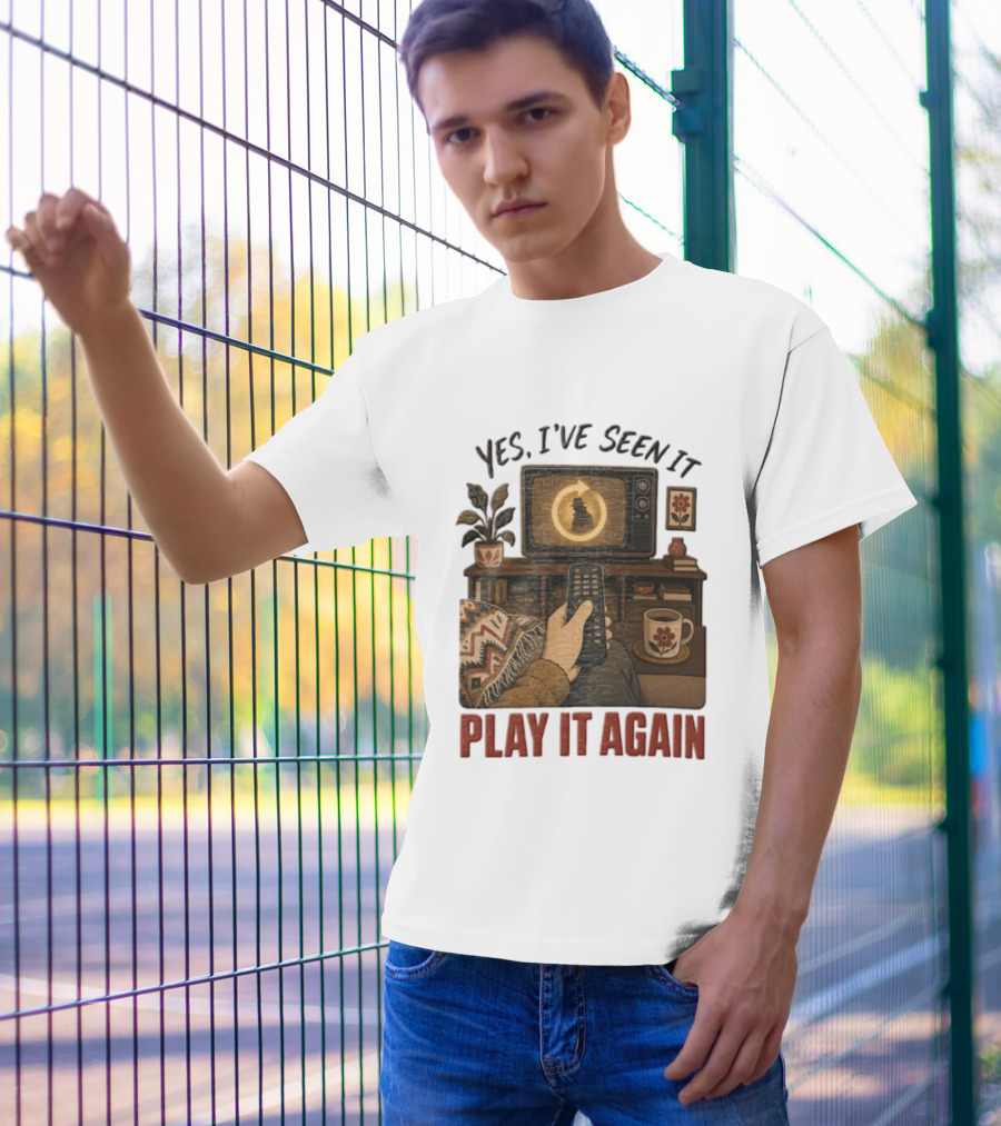 Yes I've Seen It Play It Again Remote Control TV Ing Retro Home Decor T-Shirt