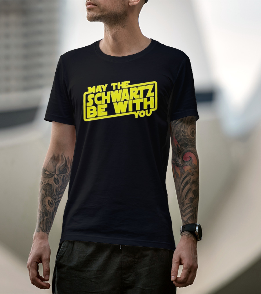 May The Schwartz Be With You Spaceballs T-Shirt