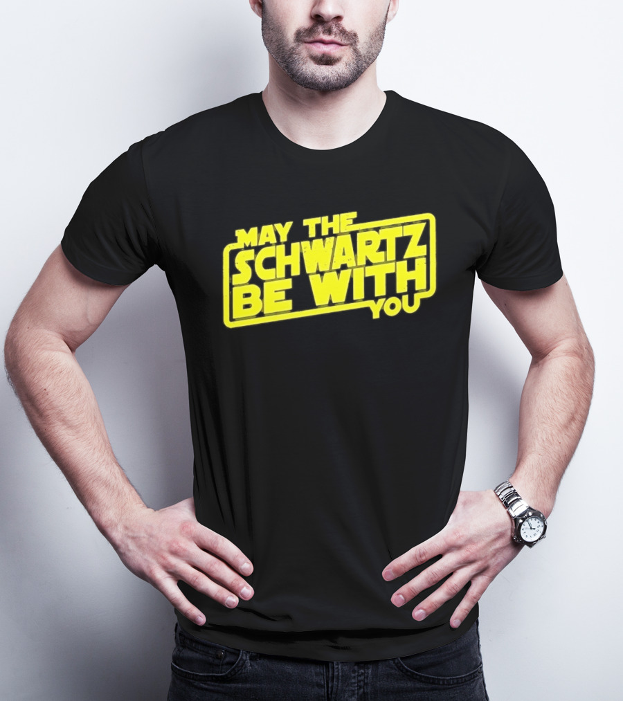 May The Schwartz Be With You Spaceballs T-Shirt