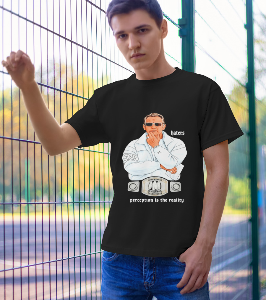 Pat Riley Made To Win Perception Is The Reality Haters T-Shirt