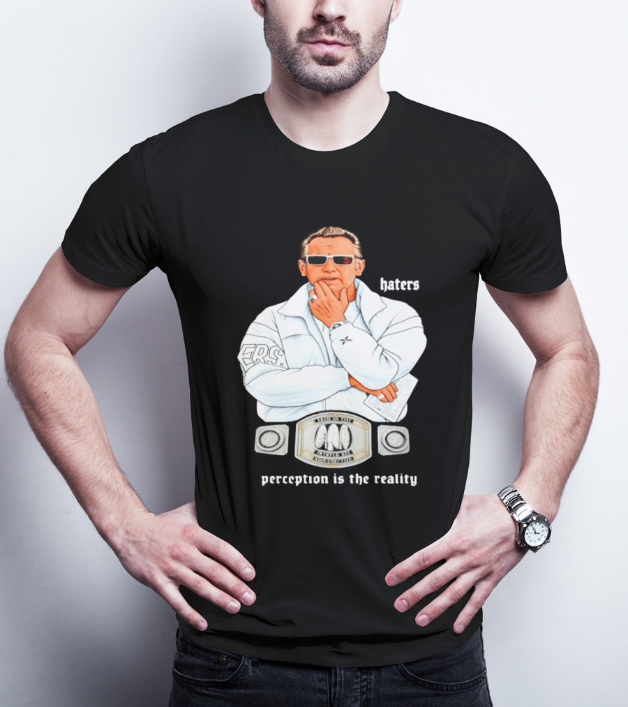 Pat Riley Made To Win Perception Is The Reality Haters T-Shirt