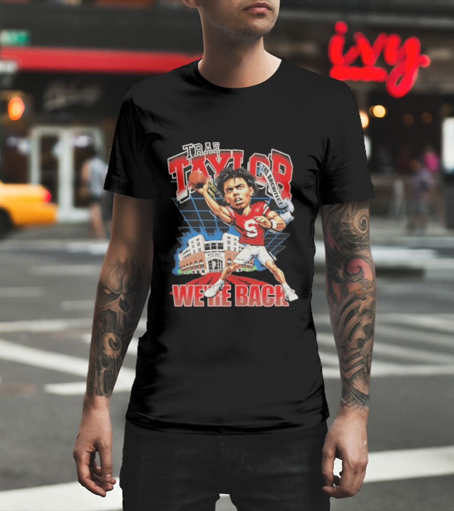 Trae Taylor The Architect Nebraska Cornhuskers We're Back Football Stadium T-Shirt
