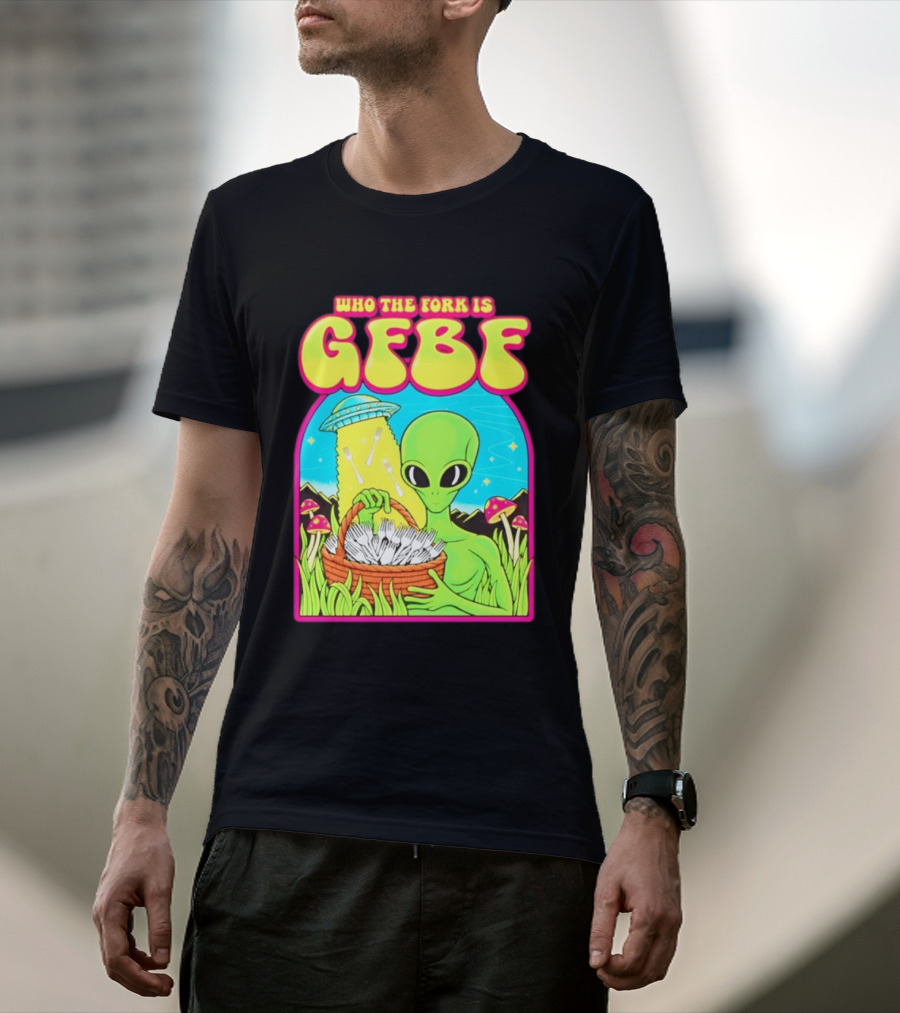 Who The Fork Is Gfbf Alien UFO Mushroom And Forks T-Shirt