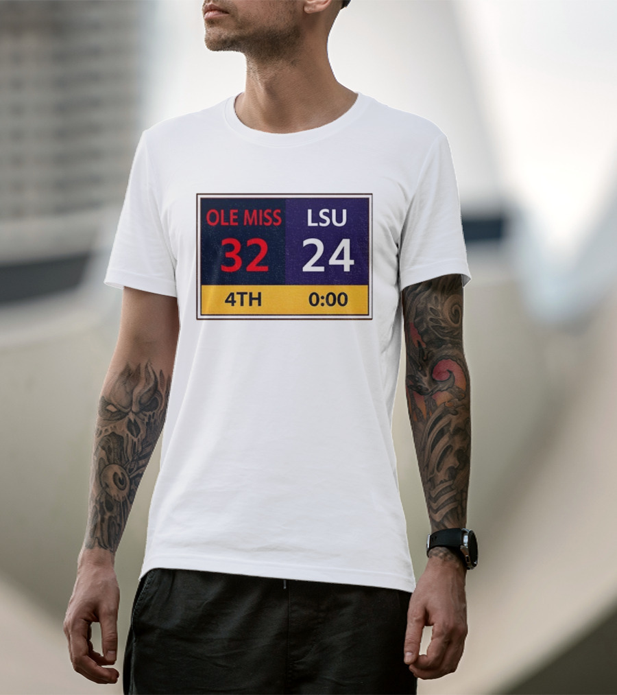 OLE MISS 32 LSU 24 4TH Quarter Final Score Victory T-Shirt