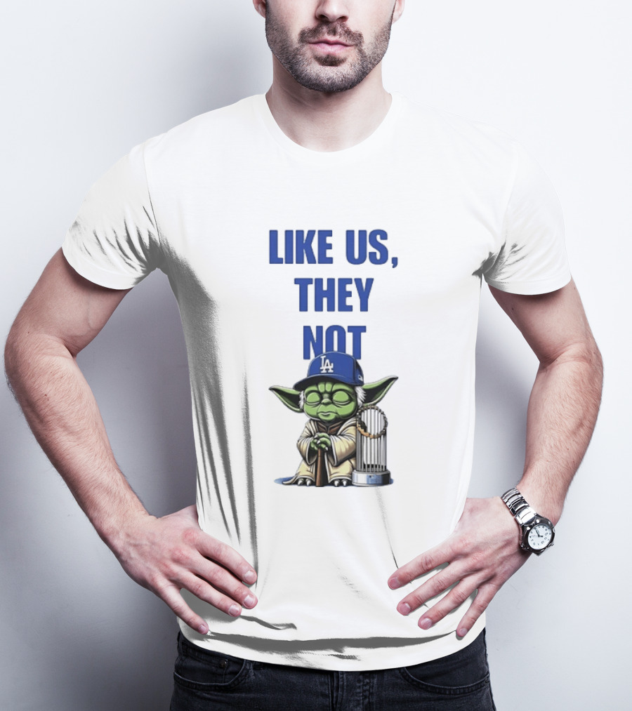 Yoda Like Us They Not Los Angeles Dodgers Champions Baseball Star Wars T-Shirt