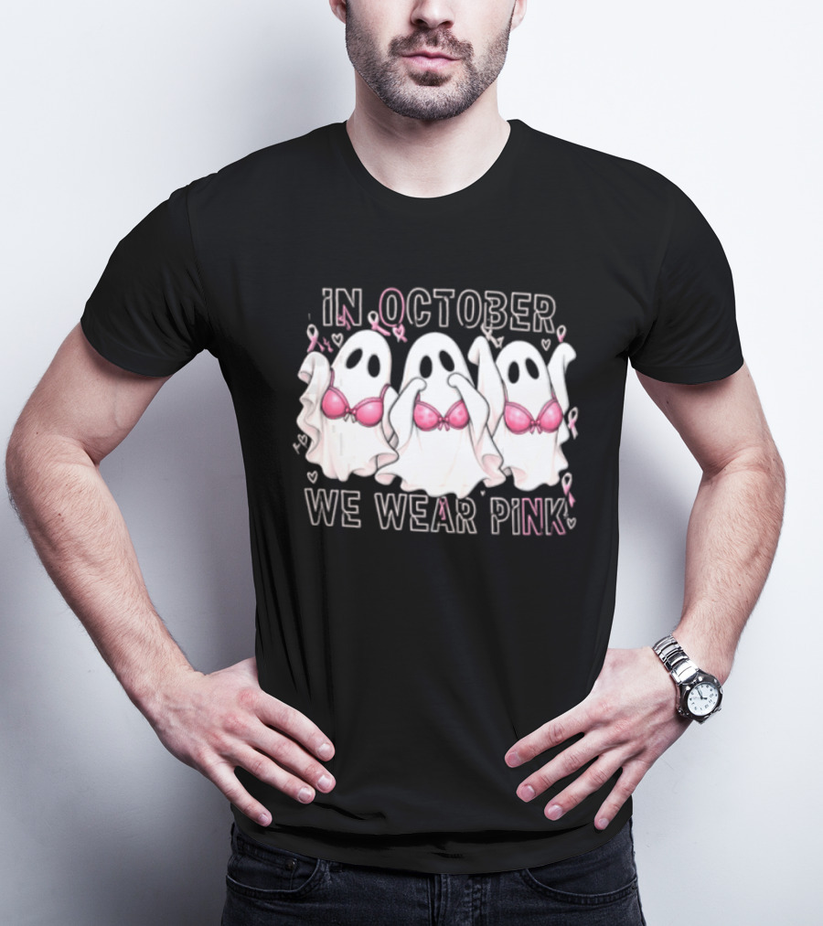 In October We Wear Pink Three Ghosts With Pink Bras Breast Cancer Awareness T-Shirt