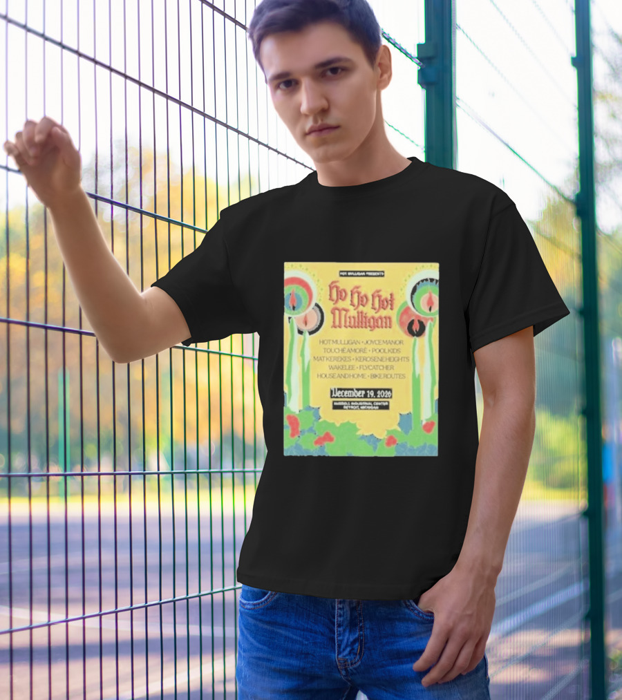 Hot Mulligan Presents Ho Ho Hot Mulligan Event With Joyce Manor And Touché Amoré At Russel Industrial Center Detroit On December 19 2026 T-Shirt