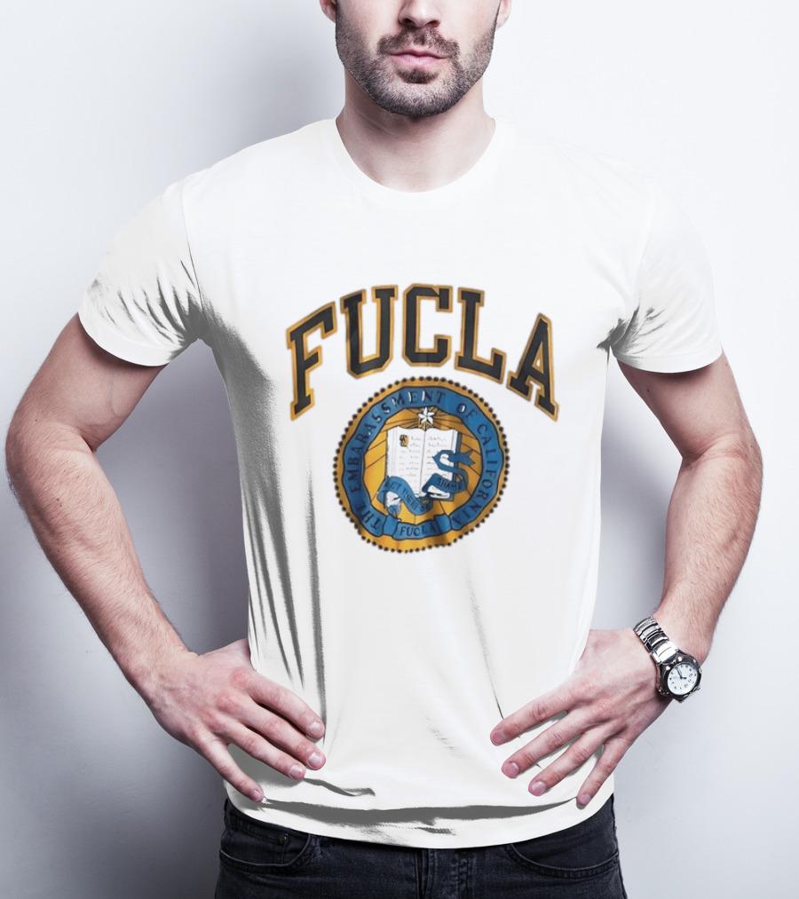 FUCLA The Embarrassment Of California Let There Be Shame T-Shirt