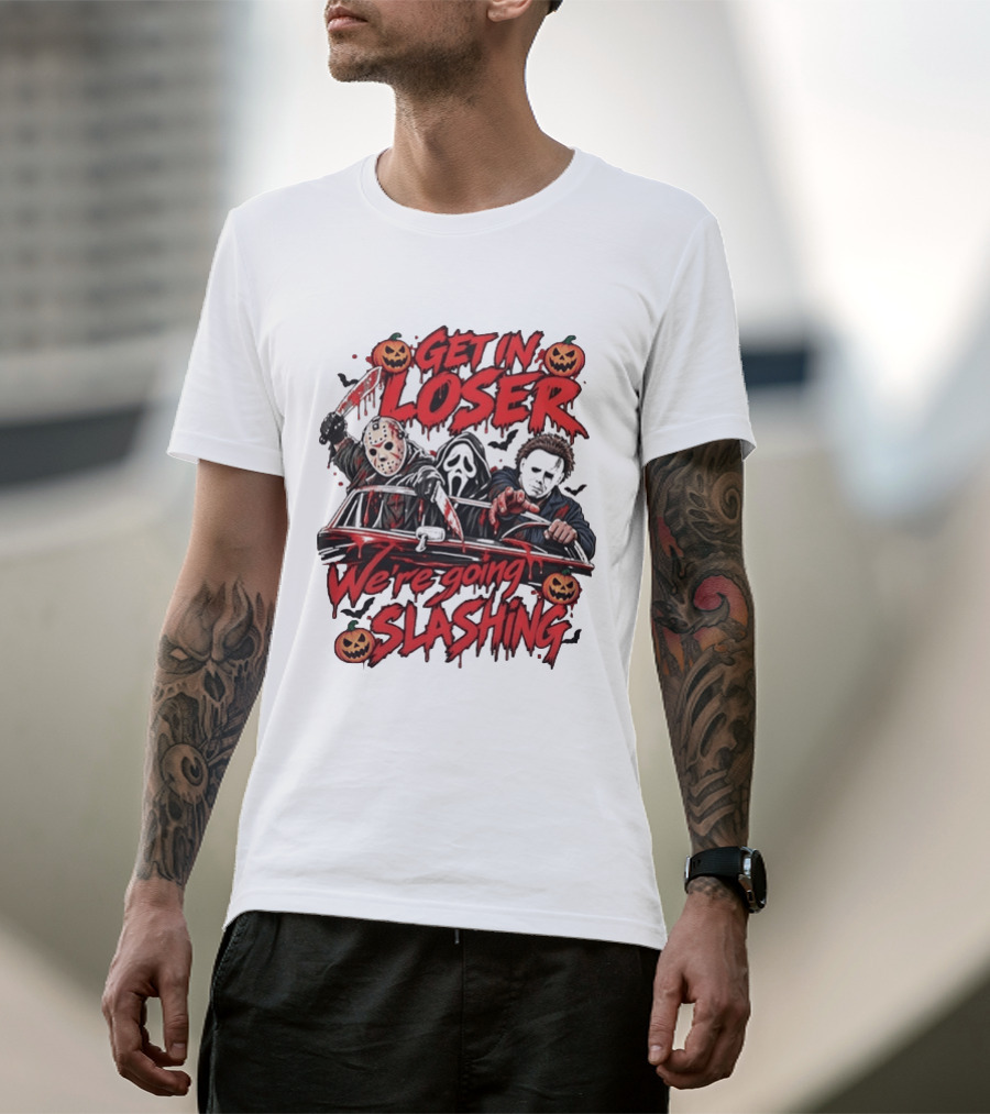 Get In Loser We're Going Slashing With Jason Voorhees Ghostface Michael Myers Halloween Pumpkins T-Shirt