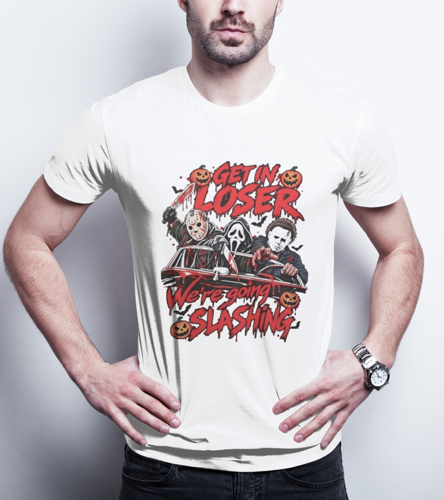 Get In Loser We're Going Slashing With Jason Voorhees Ghostface Michael Myers Halloween Pumpkins T-Shirt