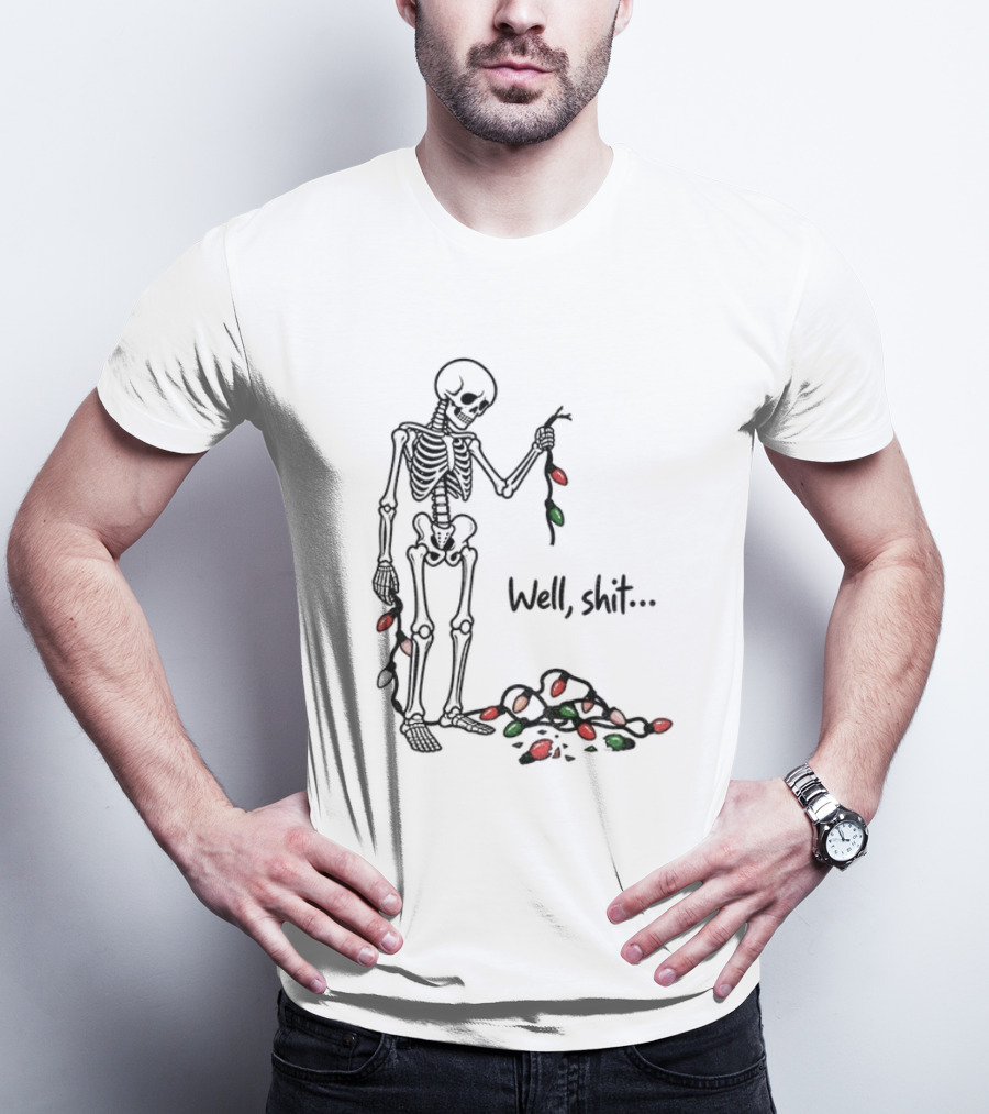 Well Shit Christmas Skeleton Holiday Lights T-Shirt