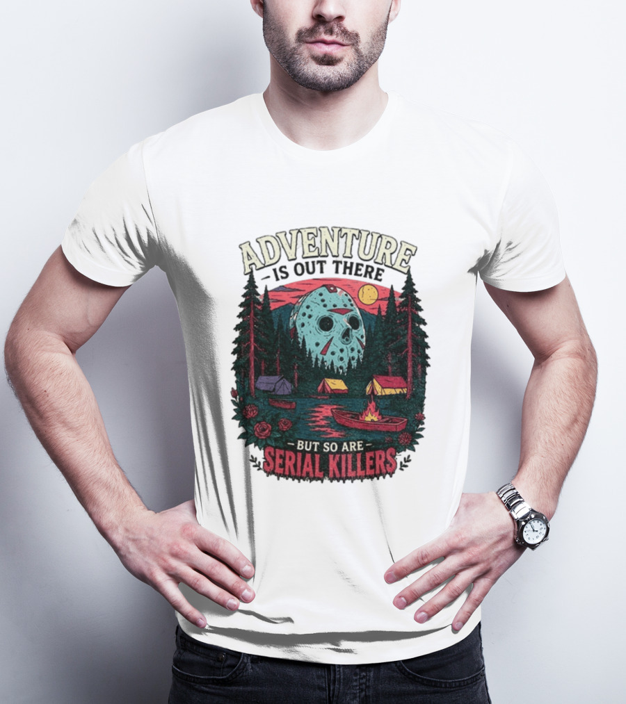 Adventure Is Out There But So Are Serial Killers Halloween Mask Camping Scene T-Shirt