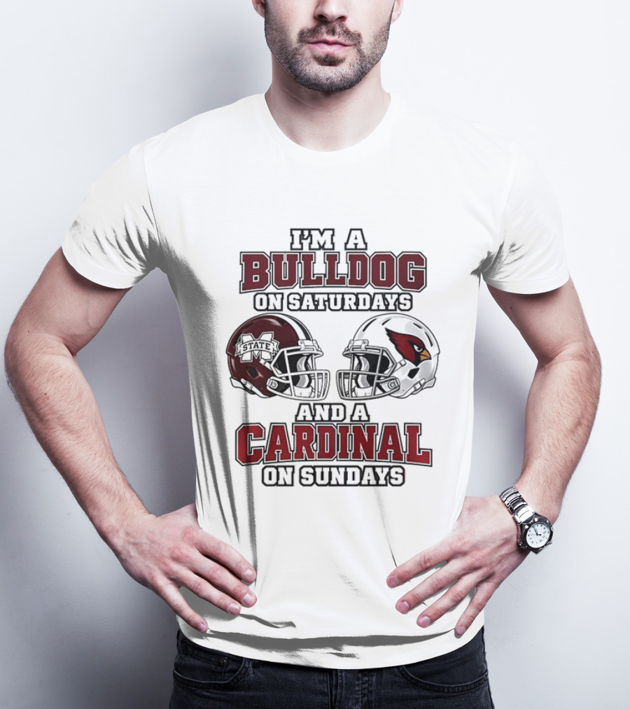 I'm A Bulldog On Saturdays Mississippi State And A Cardinal On Sundays T-Shirt