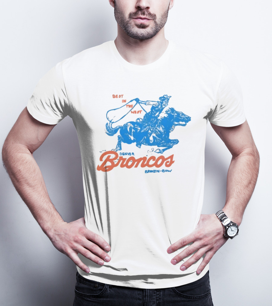 Denver Broncos Best In The West Cowboy Broken Bow T-Shirt