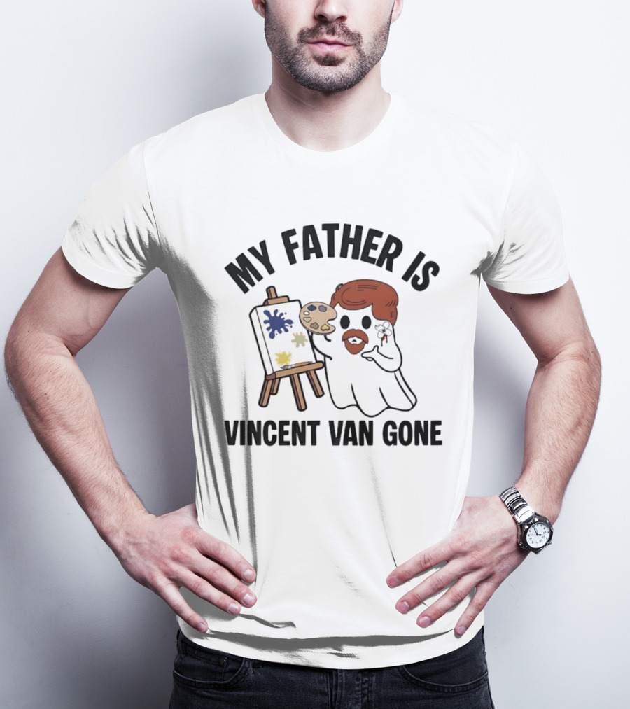 My Father Is Vincent Van Gone Ghost Artist Palette Easel T-Shirt