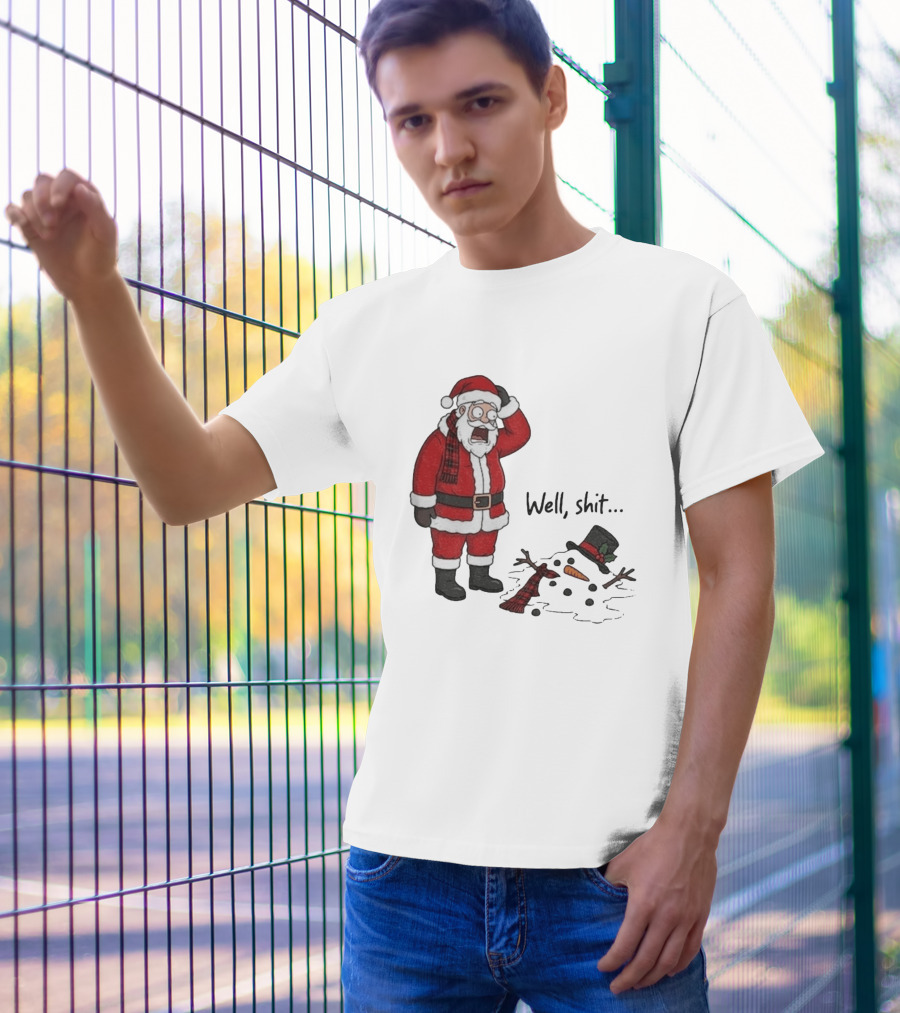 Santa Well Shit Xmas With Melted Snowman T-Shirt