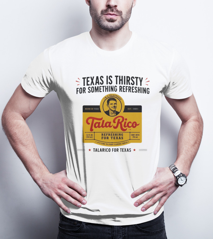 Tala Rico Refreshing For Texas Talarico For Texas T-Shirt
