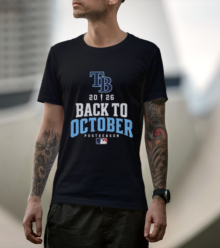 Tampa Bay Rays 2026 Back To October Postseason MLB T-Shirt
