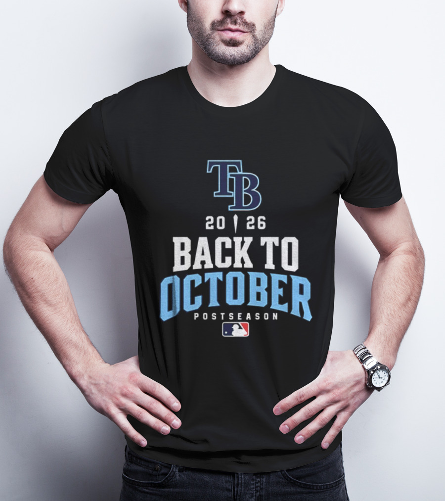 Tampa Bay Rays 2026 Back To October Postseason MLB T-Shirt