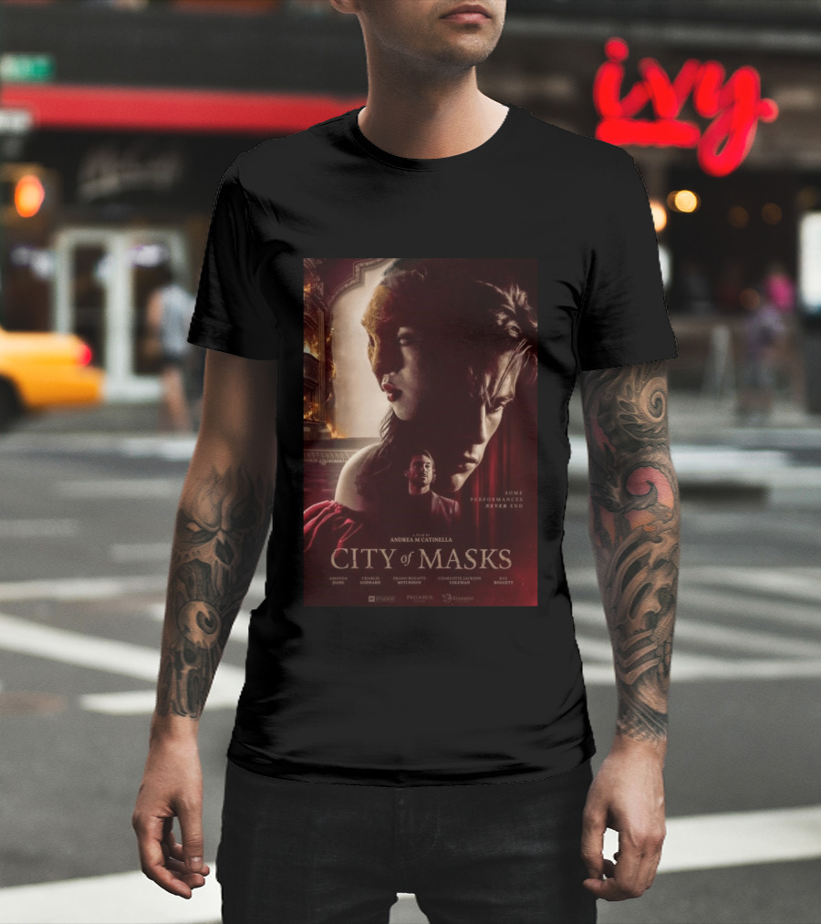 A Film By Andrea M Catinella City Of Masks Some Performances Never End T-Shirt