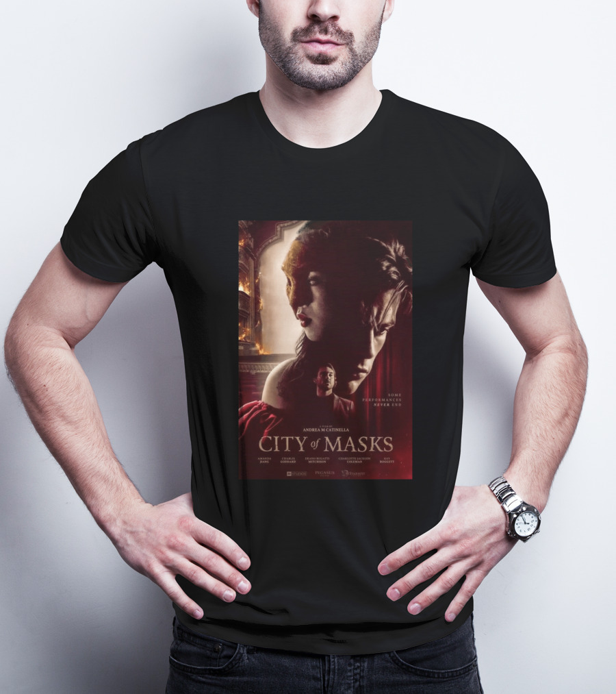 A Film By Andrea M Catinella City Of Masks Some Performances Never End T-Shirt