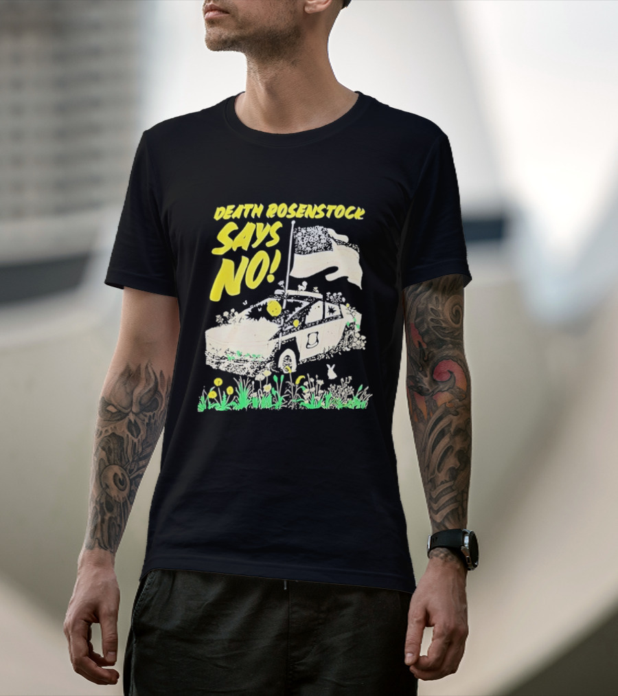 Death Rosenstock Says No Car Flowers Indie Rock Alternative Music T-Shirt