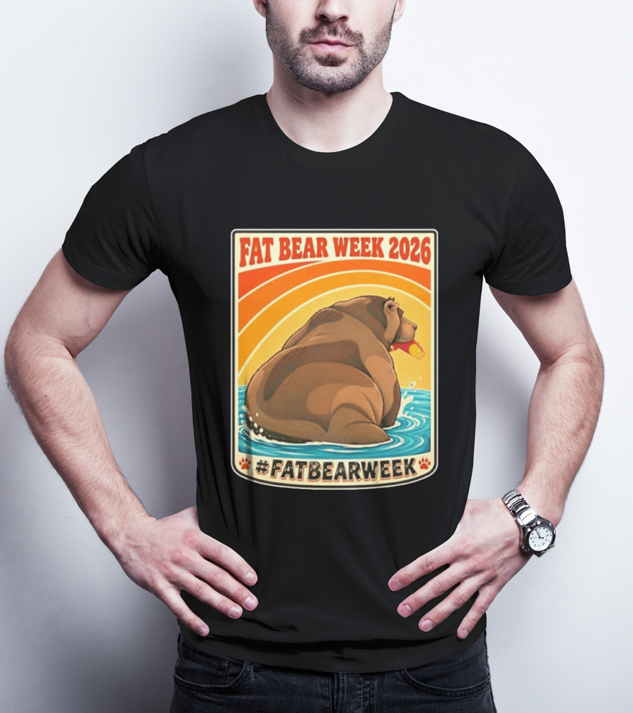 Fat Bear Week 2026 Katmai National Park Hashtag Fat Bear Week T-Shirt