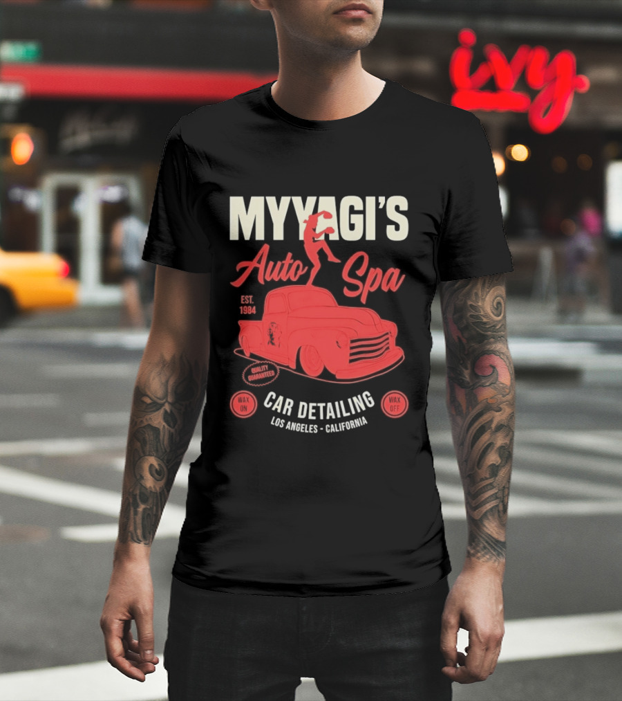 Myyagi's Auto Spa Established 1984 Quality Guaranteed Los Angeles California Car Detailing Wax On Wax Off T-Shirt
