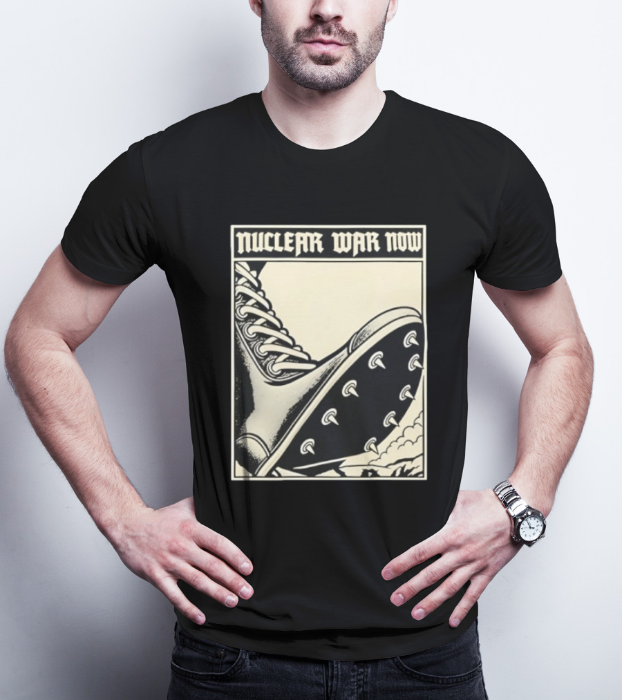Nuclear War Now Spiked Boot Metal Punk Underground T-Shirt
