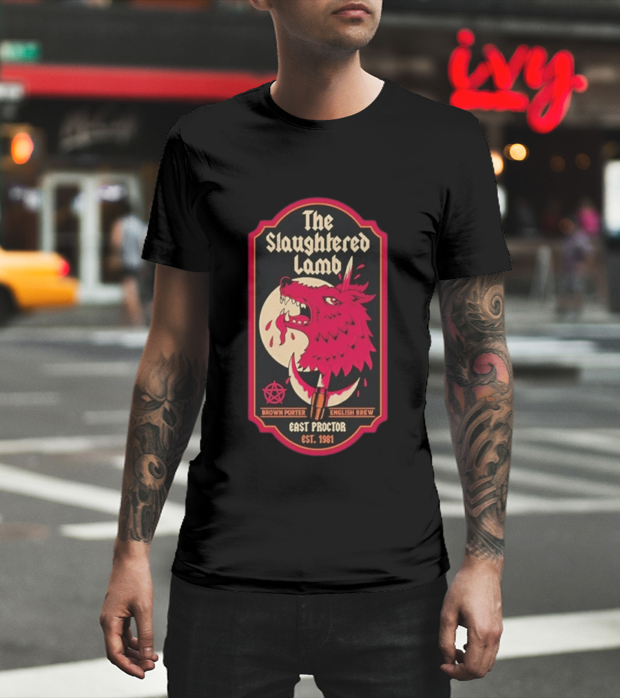 The Slaughtered Lamb Brown Porter English Brew East Proctor Est 1981 Vintage Werewolf Pub Sign T-Shirt