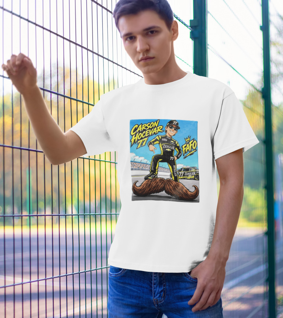 Carson Hocevar FAFO 77 Zeigler NASCAR Caricature Pointing At Mustache T-Shirt