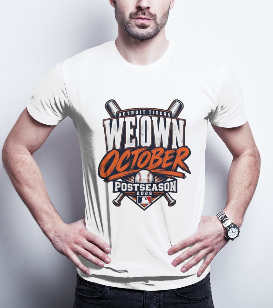 Detroit Tigers We Own October 2026 MLB Postseason T-Shirt