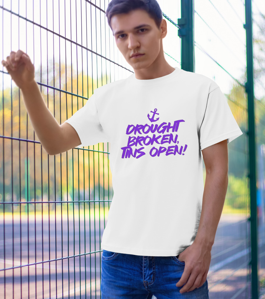 Drought Broken Tins Open Anchor Nautical Phrase T-Shirt