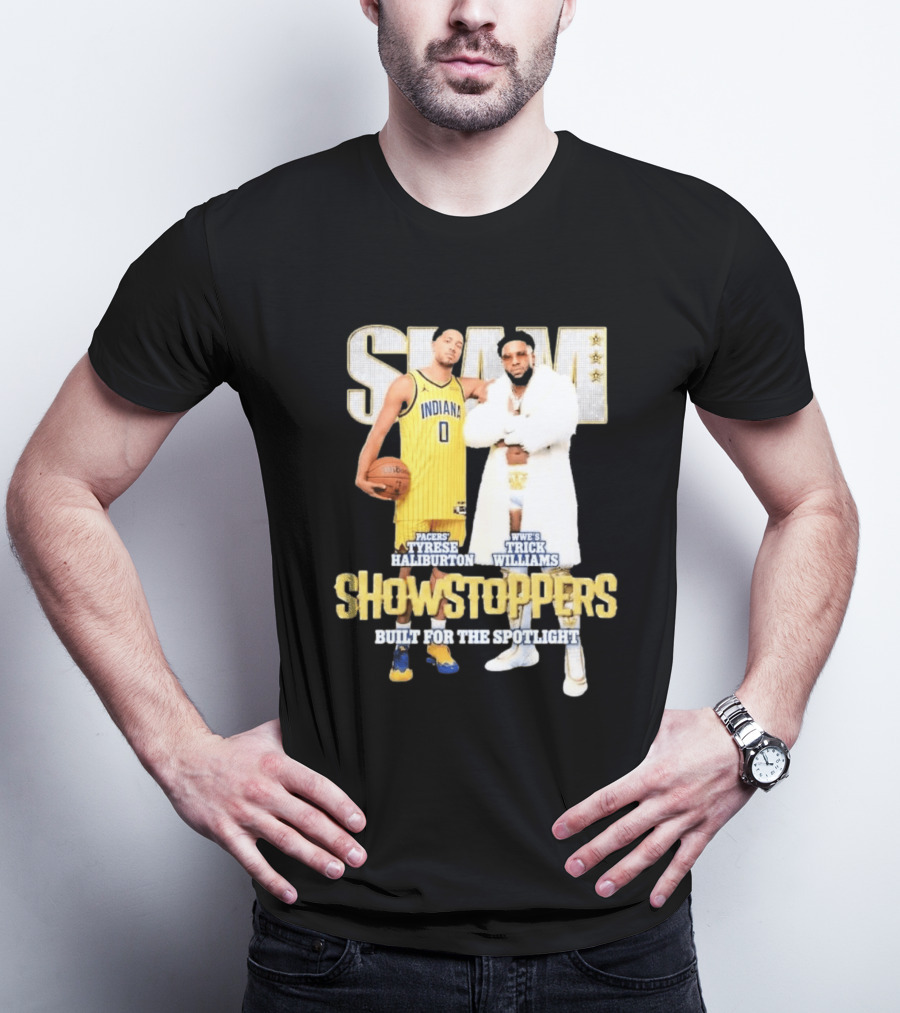 Slam Pacers Tyrese Haliburton WWE Trick Williams Showstoppers Built For The Spotlight T-Shirt