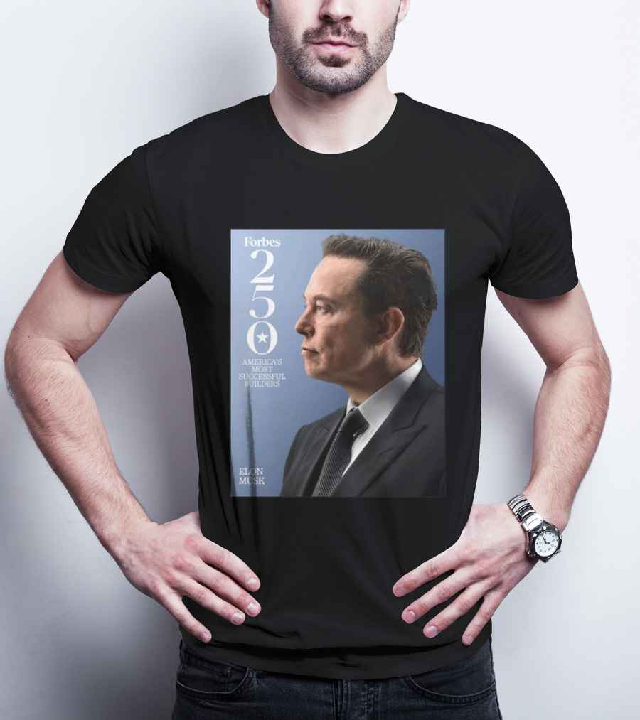 Forbes 250 America's Most Successful Builders Elon Musk T-Shirt