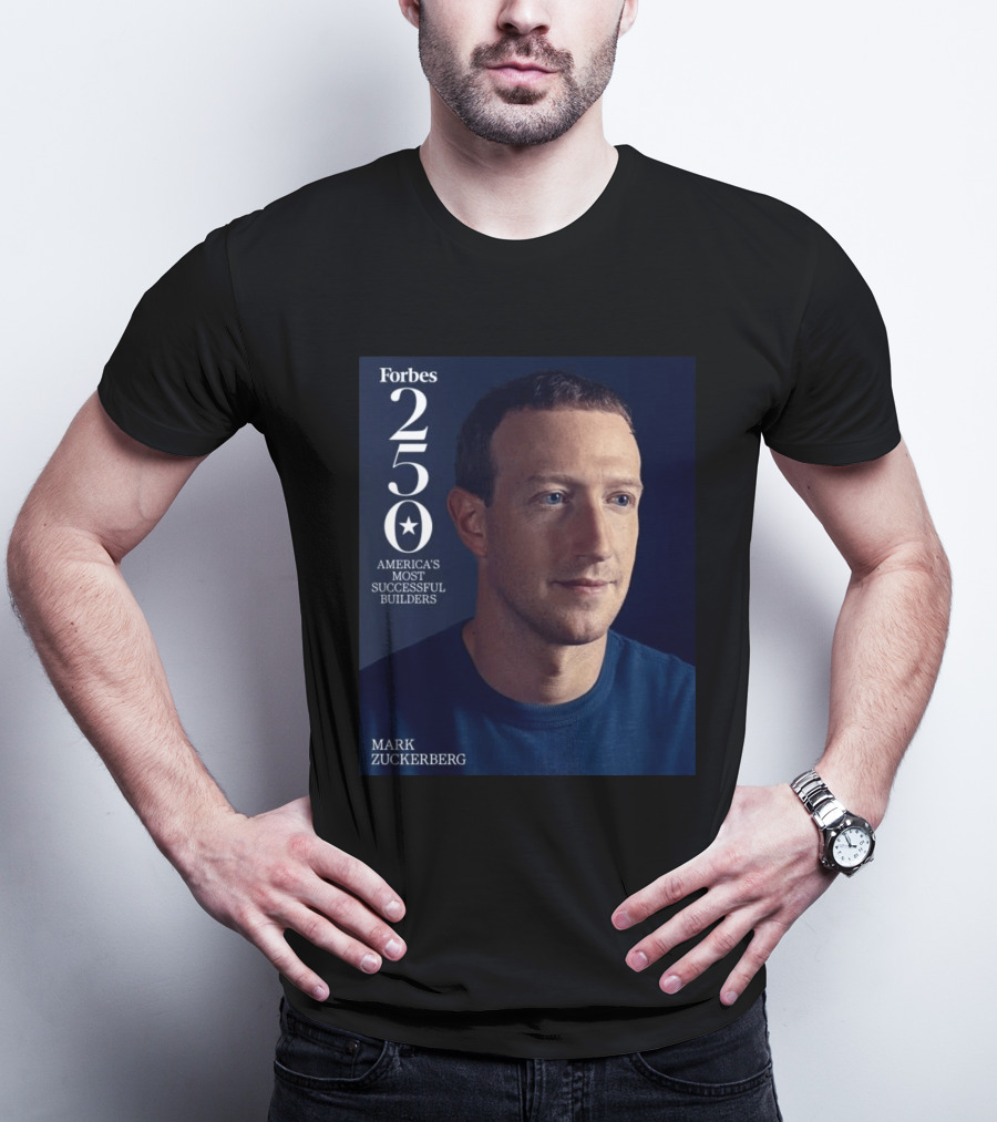 Forbes 250 America's Most Successful Builders Mark Zuckerberg T-Shirt