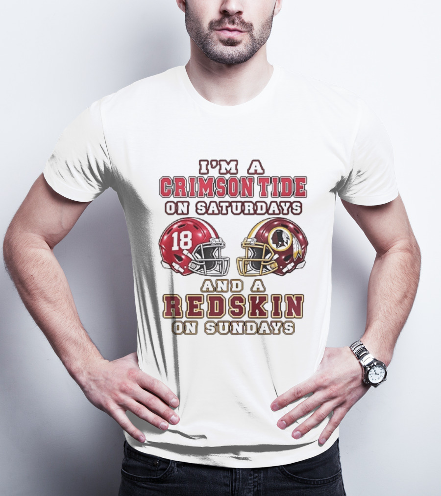 I'm A Crimson Tide On Saturdays And A Redskin On Sundays Football Helmets T-Shirt