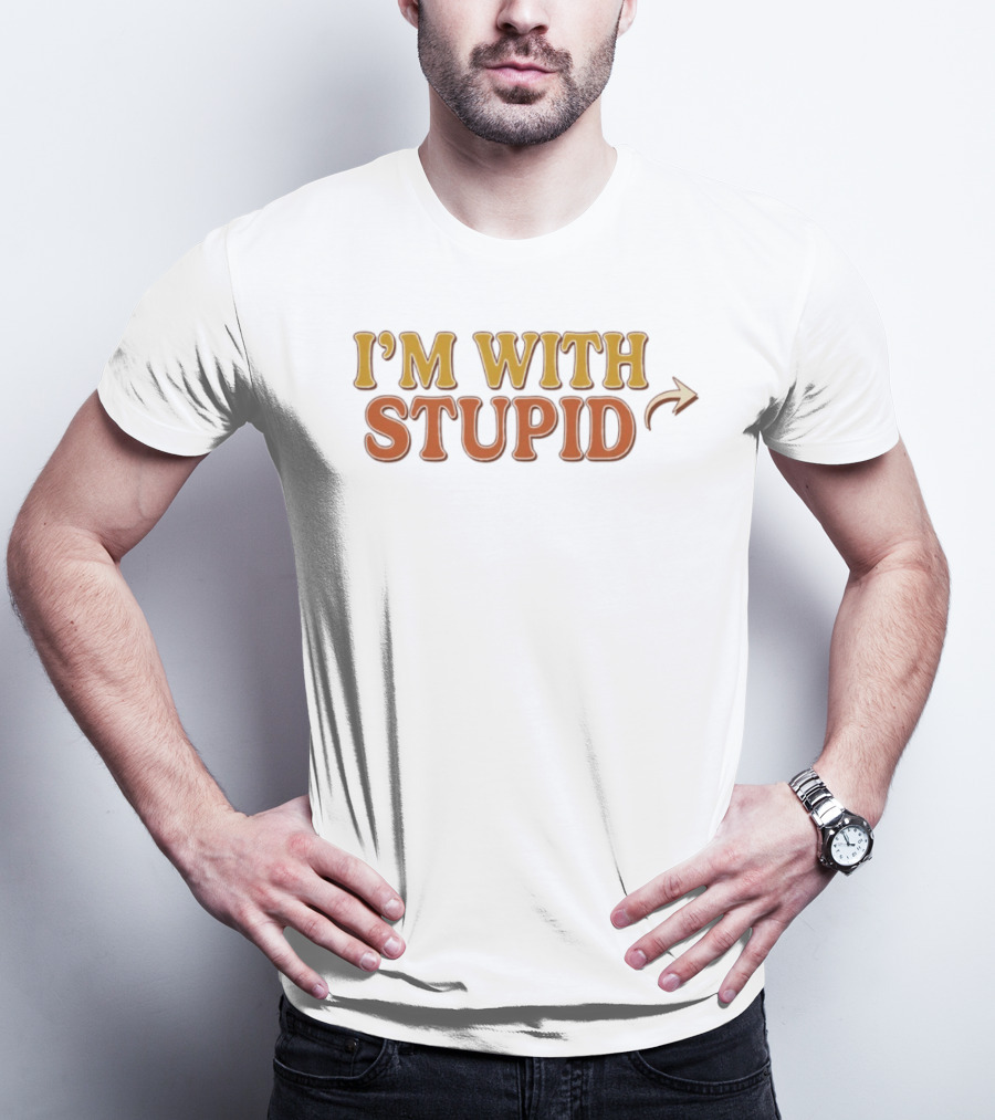 I'm With Stupid Arrow Sarcastic Humor T-Shirt