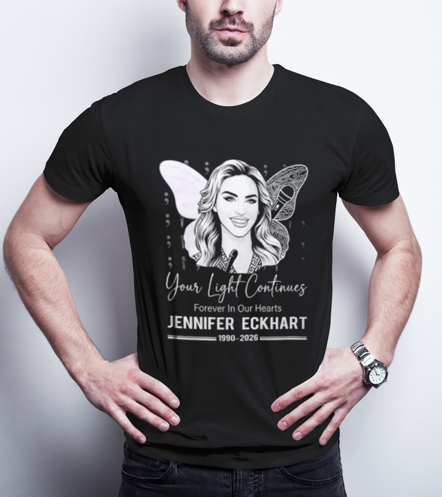 Your Light Continues Forever In Our Hearts Jennifer Eckhart 1989 2023 T-Shirt
