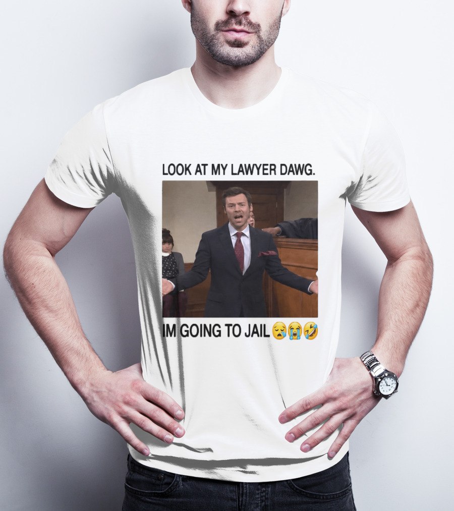 Look At My Lawyer Dawg I'm Going To Jail Crying Laughing Emojis T-Shirt